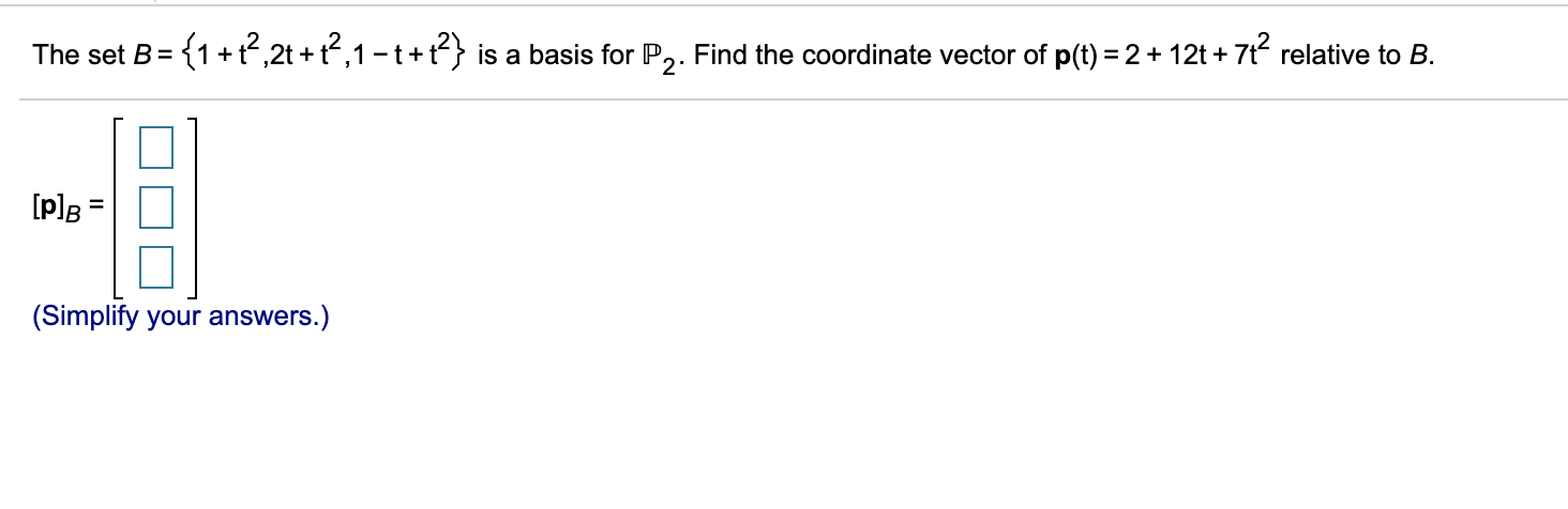 Solved Find the coordinate vector [x]of x relative to the | Chegg.com