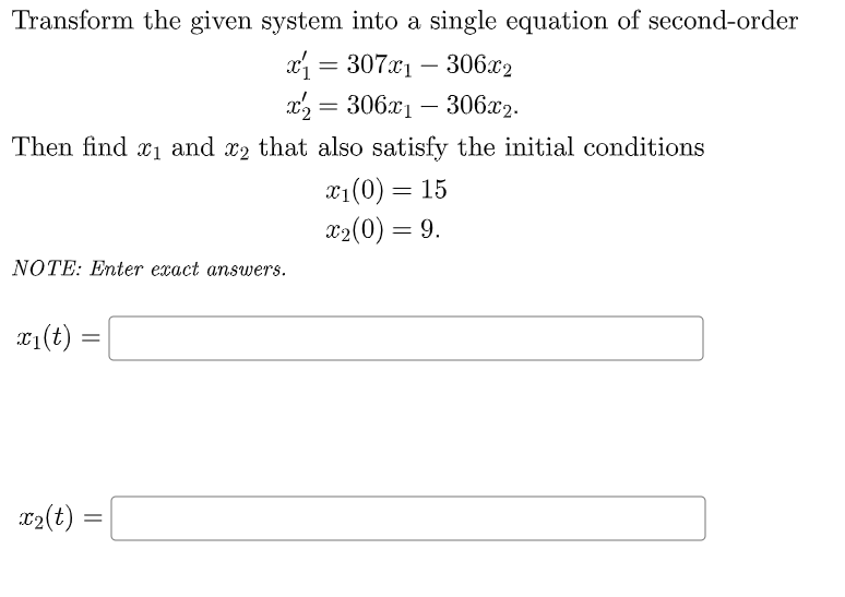 Solved Transform the given system into a single equation of | Chegg.com