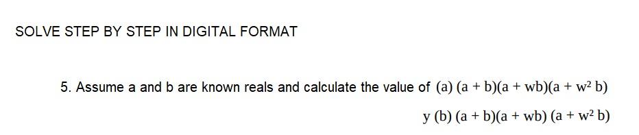 Solved SOLVE STEP BY STEP IN DIGITAL FORMAT 5. Assume a and | Chegg.com