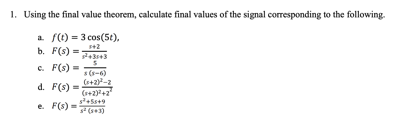Solved 1. Using the final value theorem, calculate final | Chegg.com