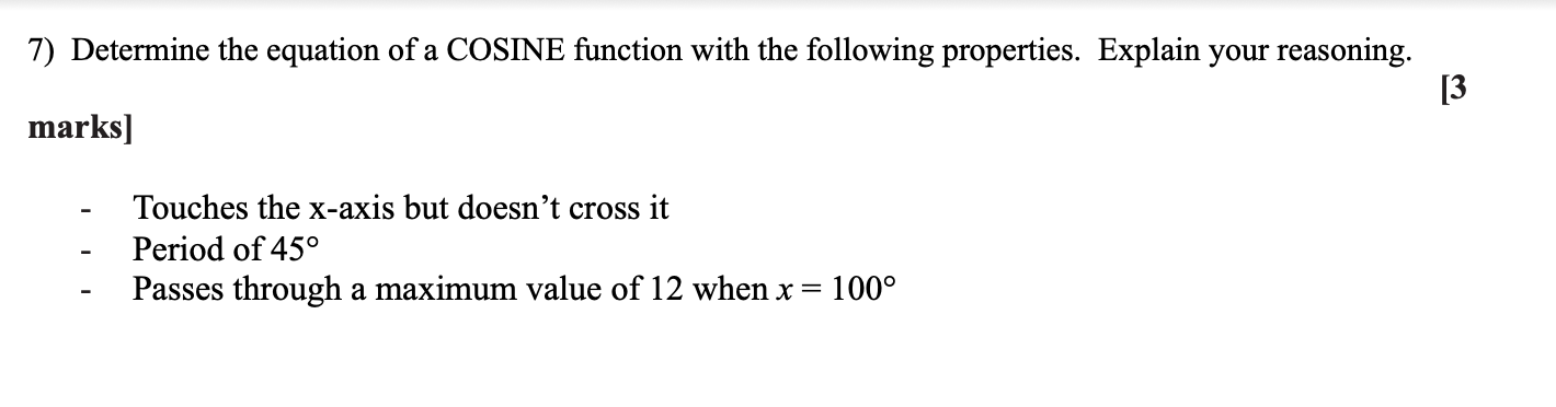 Solved 7) Determine the equation of a COSINE function with | Chegg.com