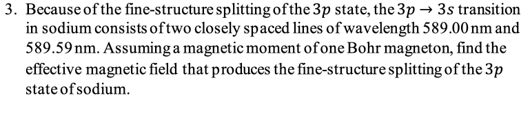 Solved 3. Because of the fine-structure splitting ofthe 3p | Chegg.com