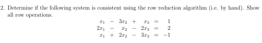 Solved Determine if the following system is consistent using | Chegg.com