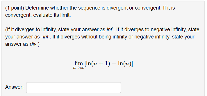 Solved (1 point) Determine whether the sequence is divergent | Chegg.com