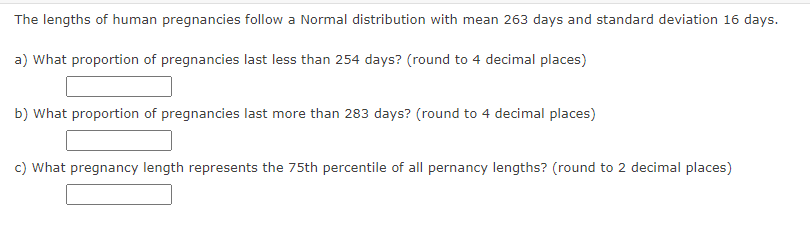 Solved The lengths of human pregnancies follow a Normal | Chegg.com