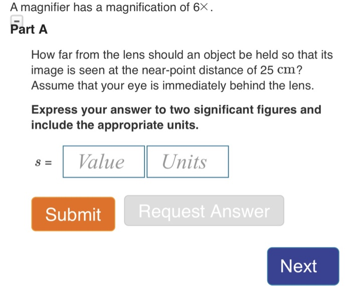 Solved A magnifier has a magnification of 6X. Part A How far | Chegg.com