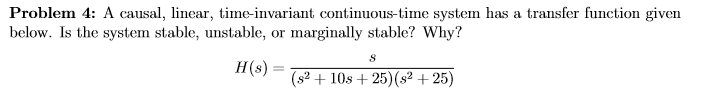 Solved Problem 4: A causal, linear, time-invariant | Chegg.com