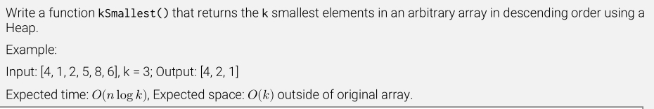 Solved Write a function kSmallest() that returns the k | Chegg.com