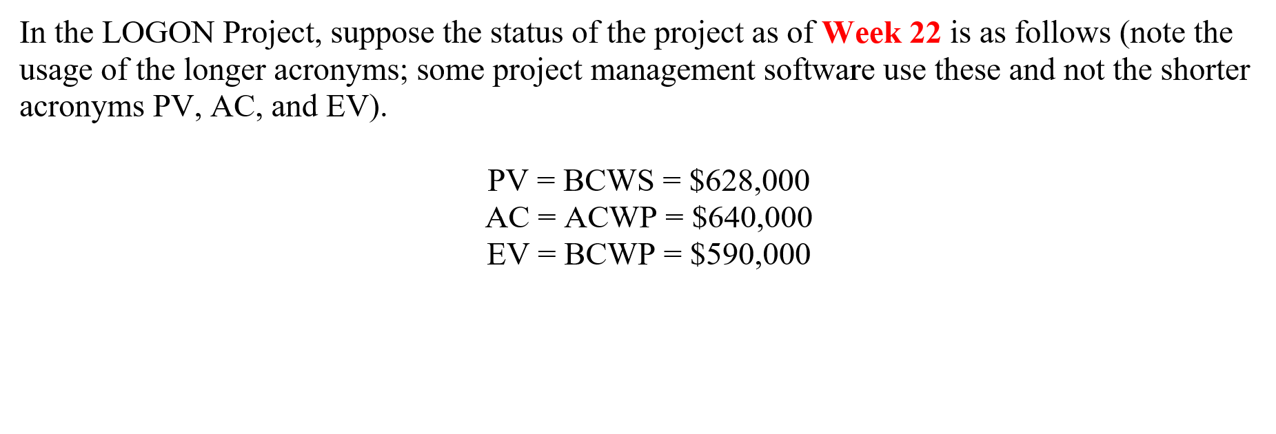 Solved In the LOGON Project, suppose the status of the | Chegg.com