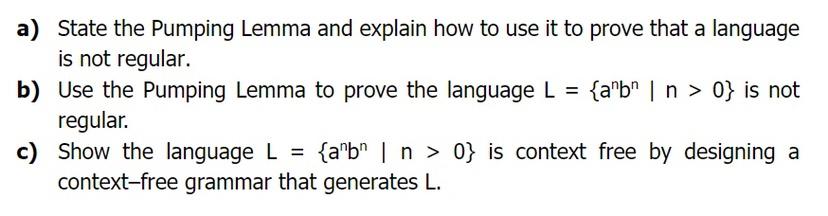 Solved a) State the Pumping Lemma and explain how to use it | Chegg.com