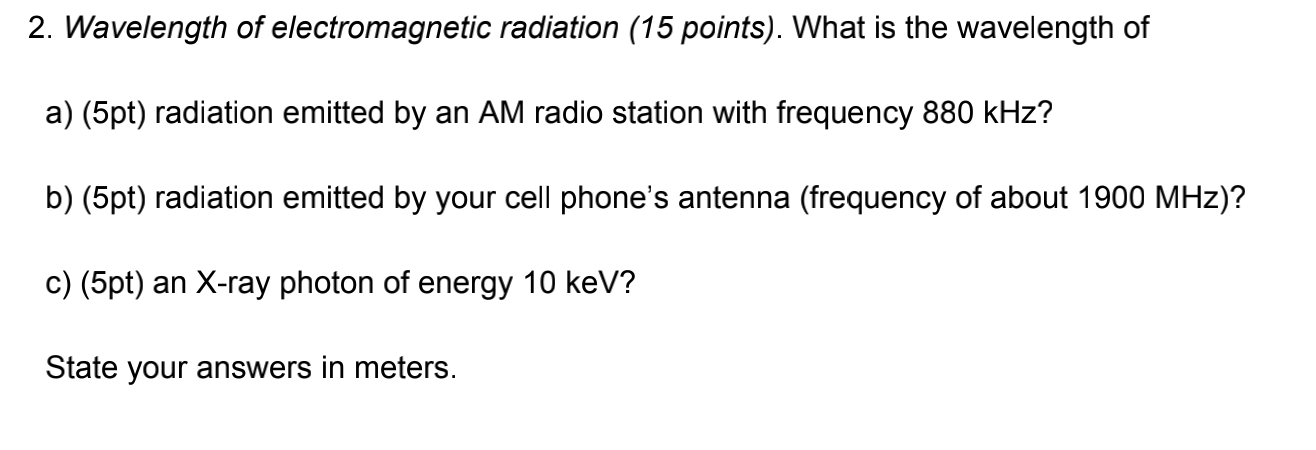 Solved 2. Wavelength of electromagnetic radiation (15 | Chegg.com