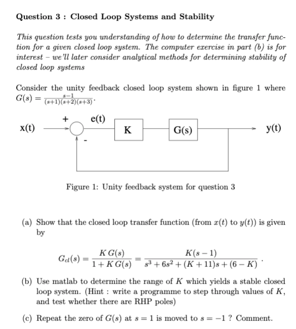 Solved Question 3: Closed Loop Systems and Stability This | Chegg.com