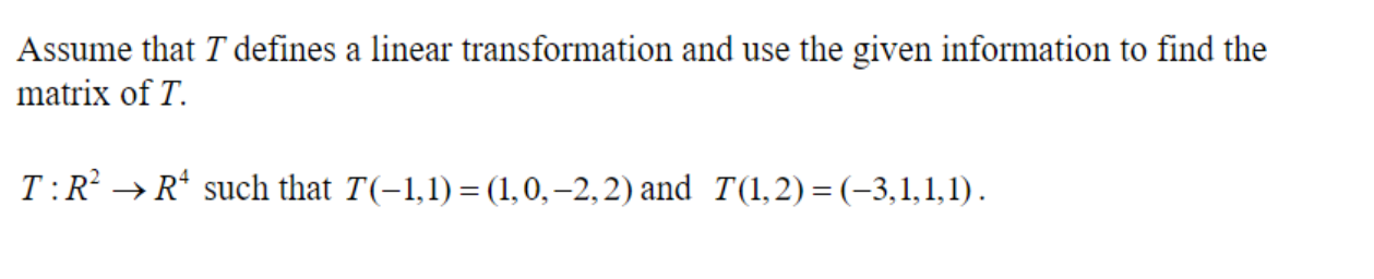 Solved Assume that T defines a linear transformation and use | Chegg.com