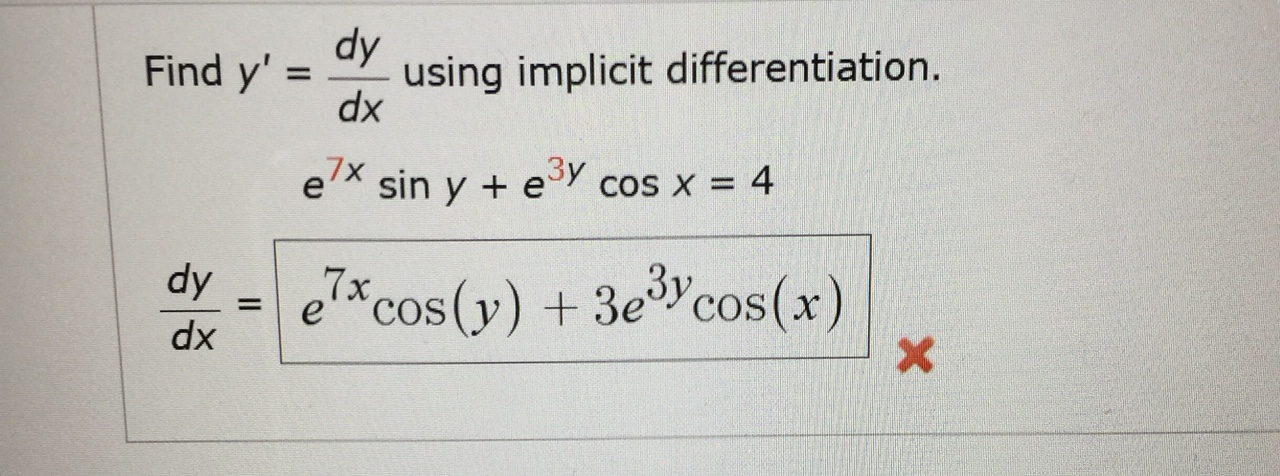 Solved Find y' dy dx using implicit differentiation. 7x sin | Chegg.com