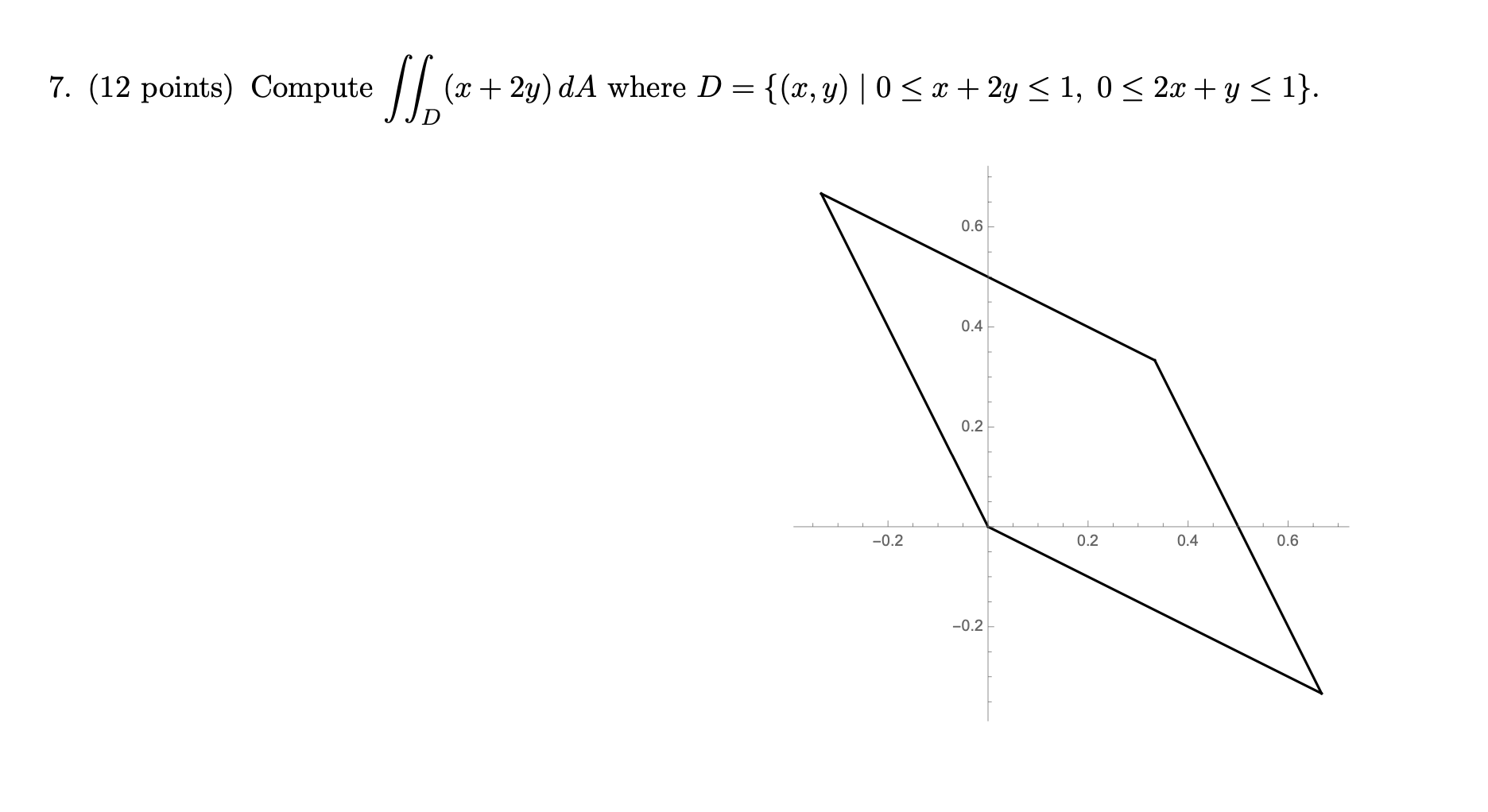 Solved 7. (12 points) Compute ∬D(x+2y)dA where | Chegg.com
