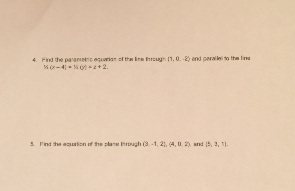 Solved 4. Find the parametric equation of the line through | Chegg.com