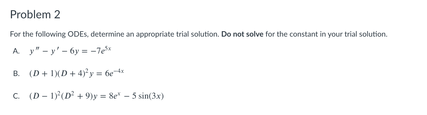 Solved Problem 2 For the following ODEs, determine an | Chegg.com