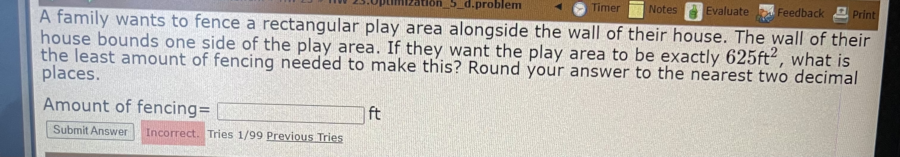 Solved A family wants to fence a rectangular play area | Chegg.com