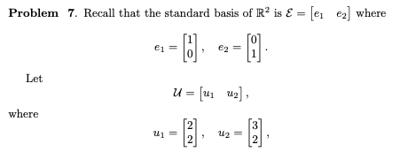 Solved Problem 7. Recall that the standard basis of R2 is | Chegg.com