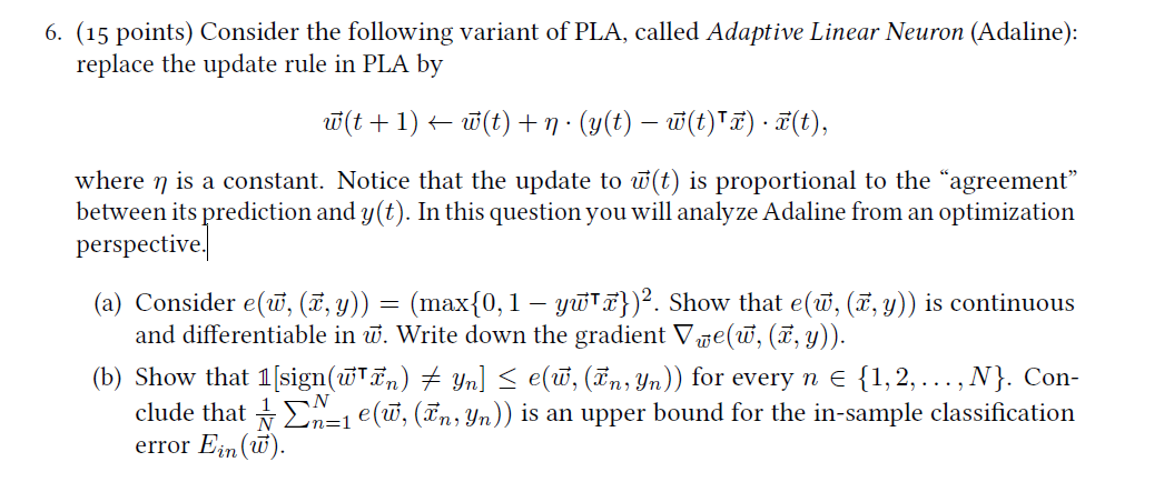Solved 6. (15 points) Consider the following variant of PLA, | Chegg.com