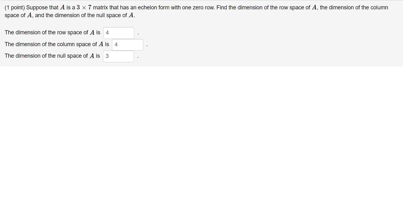 Solved (1 point) Suppose that A is a 3 x 7 matrix that has | Chegg.com
