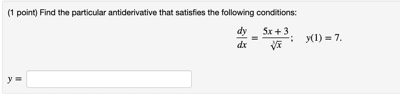 Solved (1 point) Find the particular antiderivative that | Chegg.com