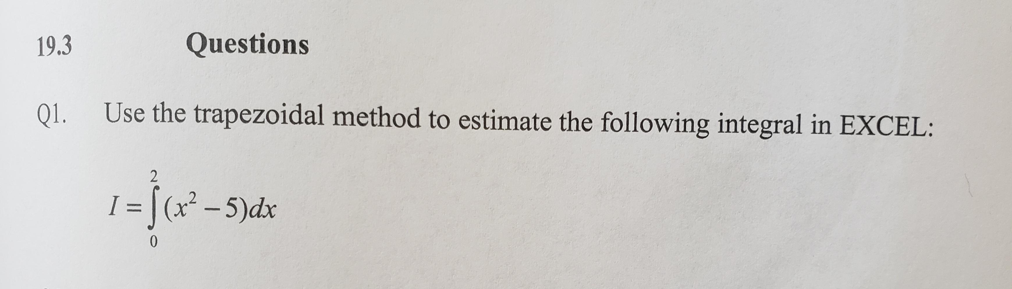 Solved 19.3 Questions Q1. Use the trapezoidal method to | Chegg.com