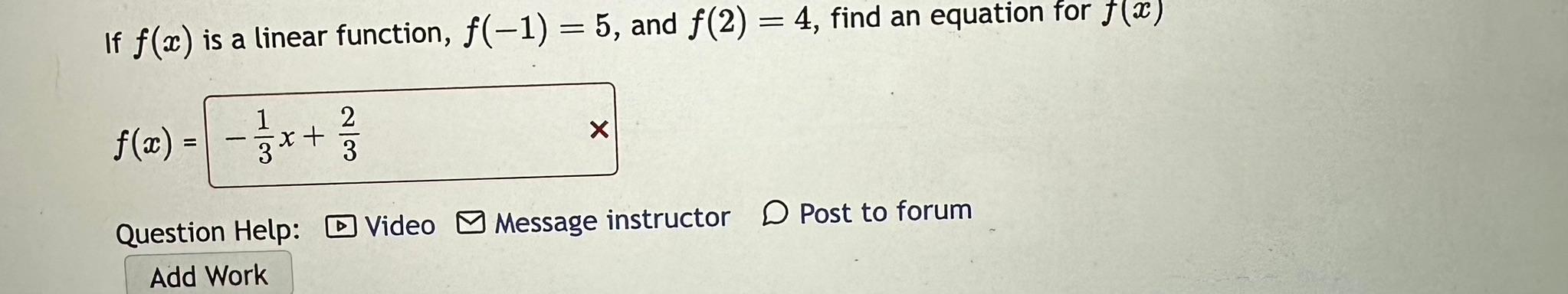 Solved If f(x) is a linear function, f(−1)=5, and f(2)=4, | Chegg.com