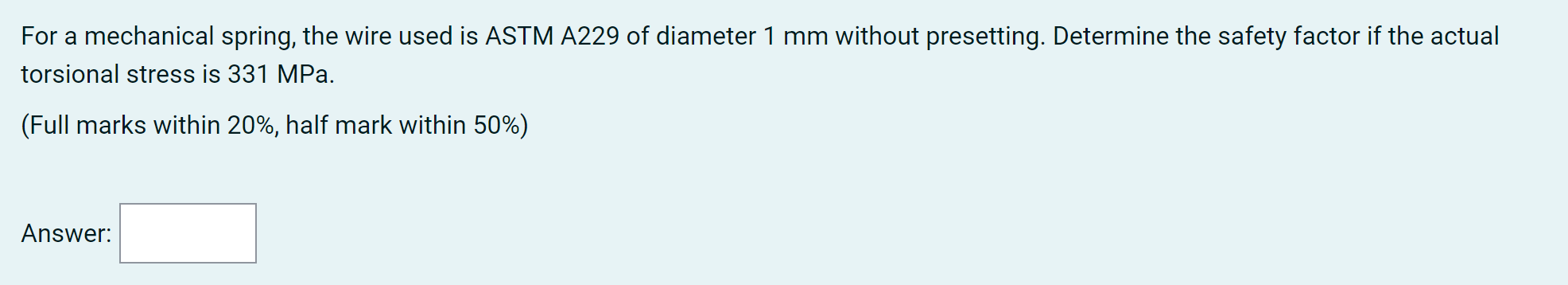 Solved For a mechanical spring, the wire used is ASTM A229 | Chegg.com