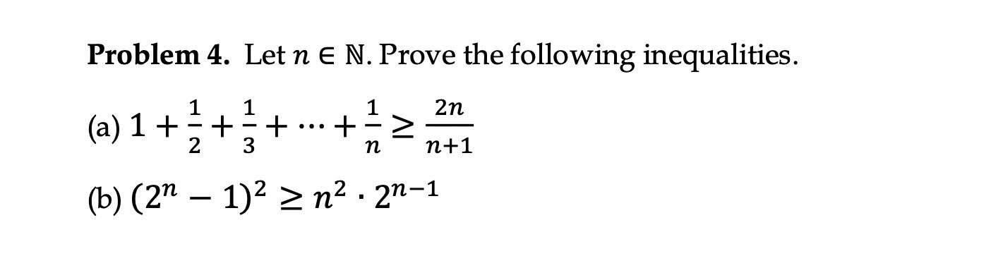 Solved Problem 4. Let n∈N. Prove the following inequalities. | Chegg.com