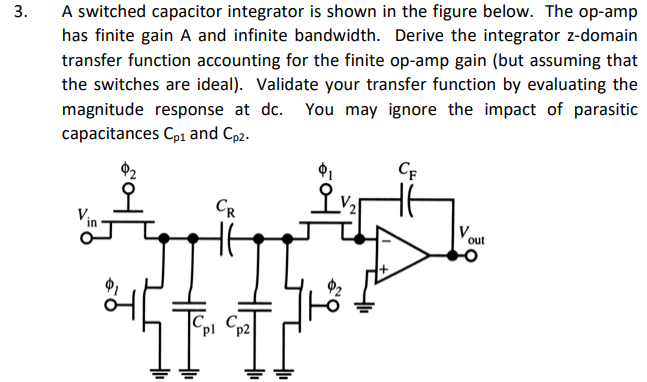3. A switched capacitor integrator is shown in the | Chegg.com
