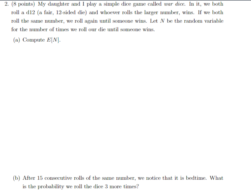 Solved (8 ﻿points) ﻿My daughter and I play a simple dice | Chegg.com