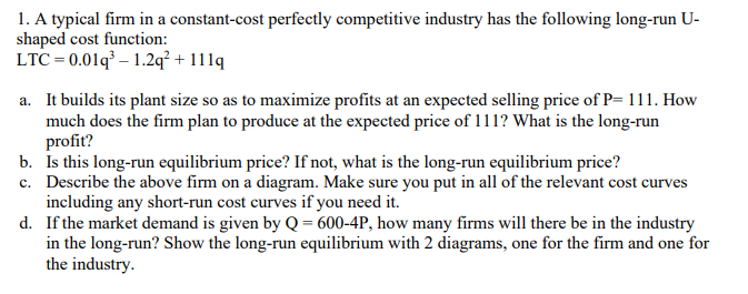Solved 1. A typical firm in a constant-cost perfectly | Chegg.com