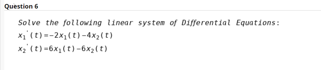 Solved Question 6 Solve the following linear system of | Chegg.com