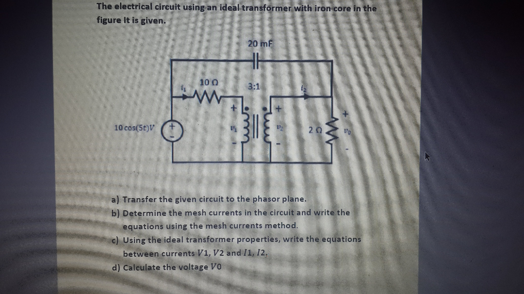 Solved The electrical circuit using an ideal transformer | Chegg.com
