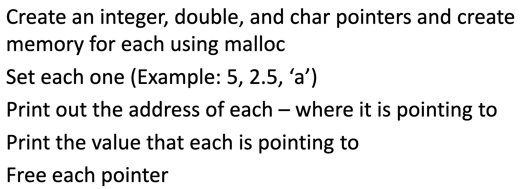 Solved Create an integer, double, and char pointers and | Chegg.com
