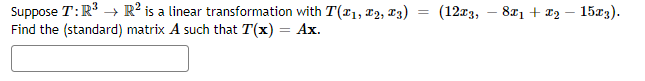 Solved Suppose T:R3→R2 is a linear transformation with | Chegg.com