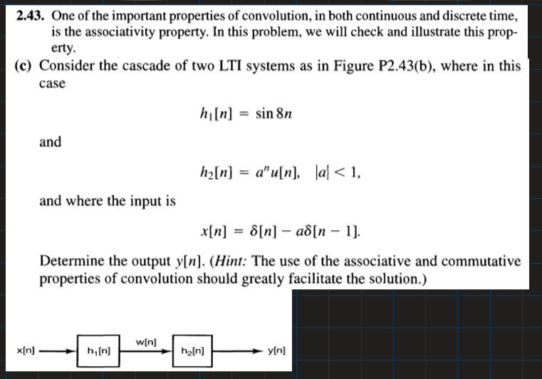 Solved 2.43. One of the important properties of convolution, | Chegg.com
