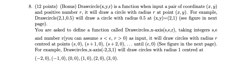 Solved 8. (12 points) (Bonus) Drawcircle(x,y,r) is a | Chegg.com