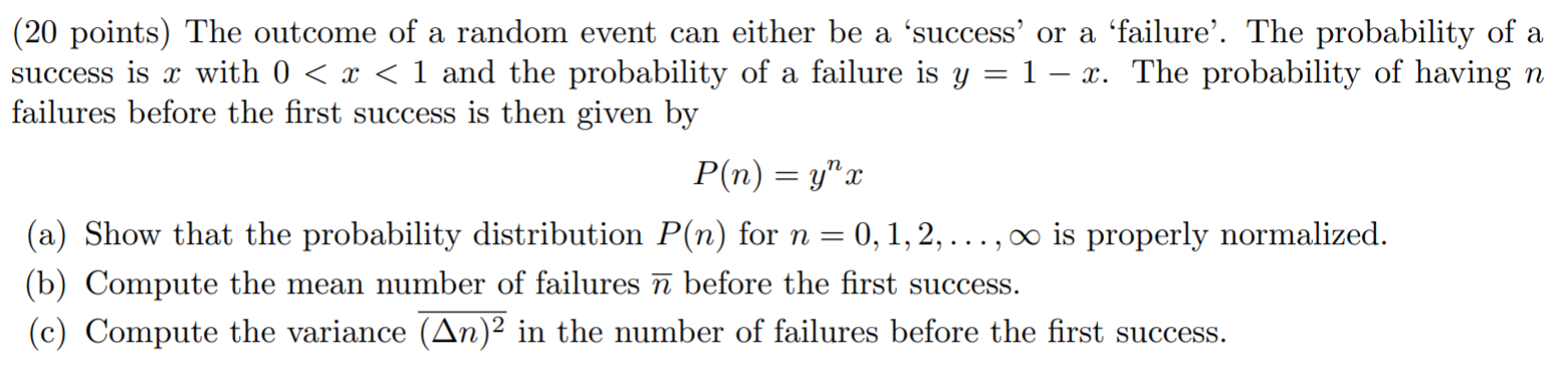 Solved (20 points) The outcome of a random event can either | Chegg.com