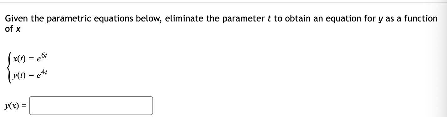 Solved Given The Parametric Equations Below Eliminate The