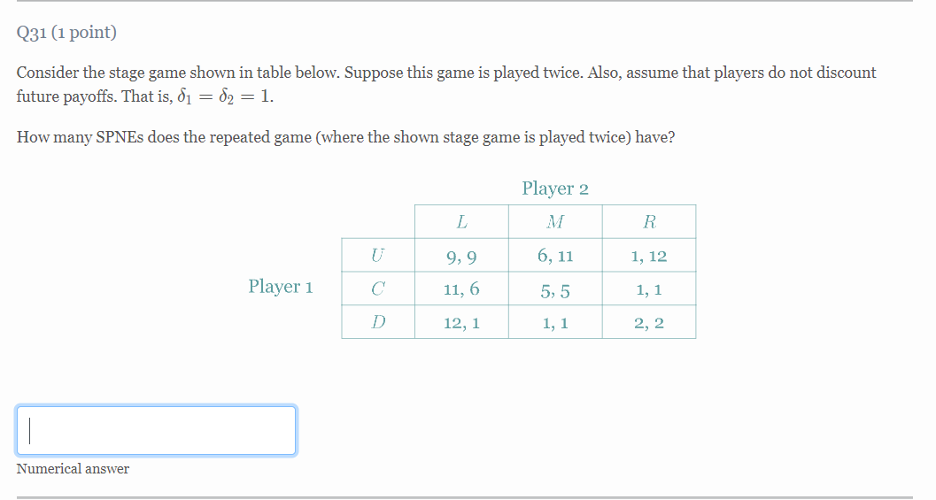 Solved Q31 (1 point) Consider the stage game shown in table | Chegg.com