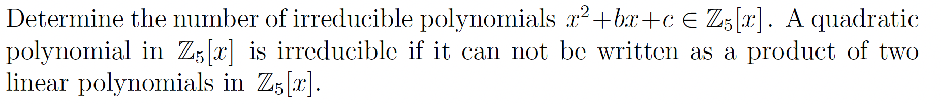 Solved Determine the number of irreducible polynomials | Chegg.com