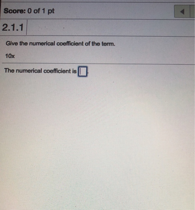 Solved Score: 0 of 1 pt Give the numerical coefficient of | Chegg.com