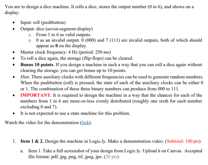 You are to design a dice machine. It rolls a dice, | Chegg.com