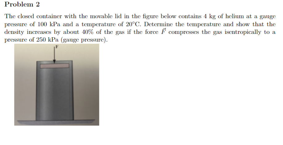 Solved Problem 2The closed container with the movable lid in | Chegg.com