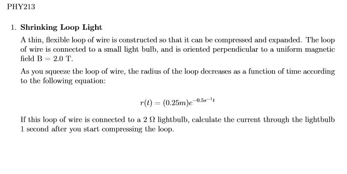 Solved PHY213 1. Shrinking Loop Light A thin, flexible loop | Chegg.com