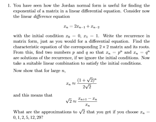 Solved 1. You have seen how the Jordan normal form is useful | Chegg.com