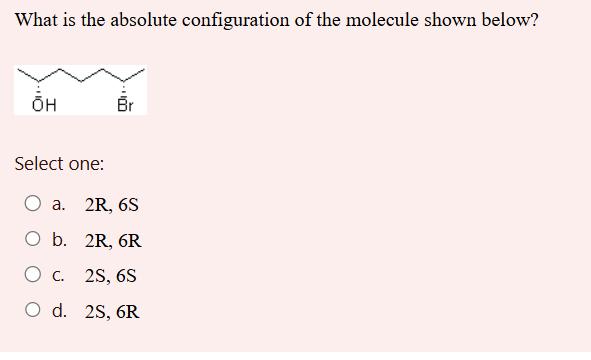 Solved What is ﻿the absolute ﻿configuration of ﻿the molecule | Chegg.com