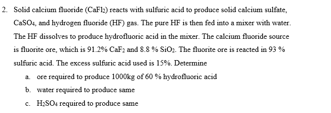 Solved 2. Solid calcium fluoride (CaF2) reacts with sulfuric | Chegg.com